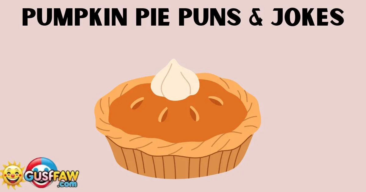 Pumpkin Pie Puns and Jokes That Slice Through Boredom